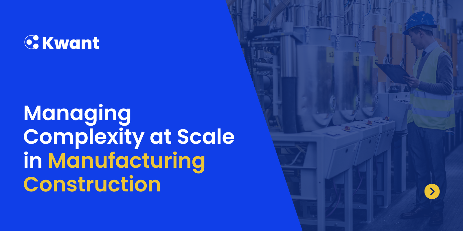 Managing Complexity at Scale in Manufacturing Construction